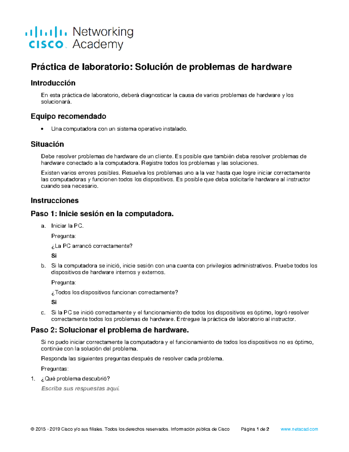 4.2.3.6 Lab - Troubleshoot Hardware Problems - © 2015 - 2019 Cisco y/o ...