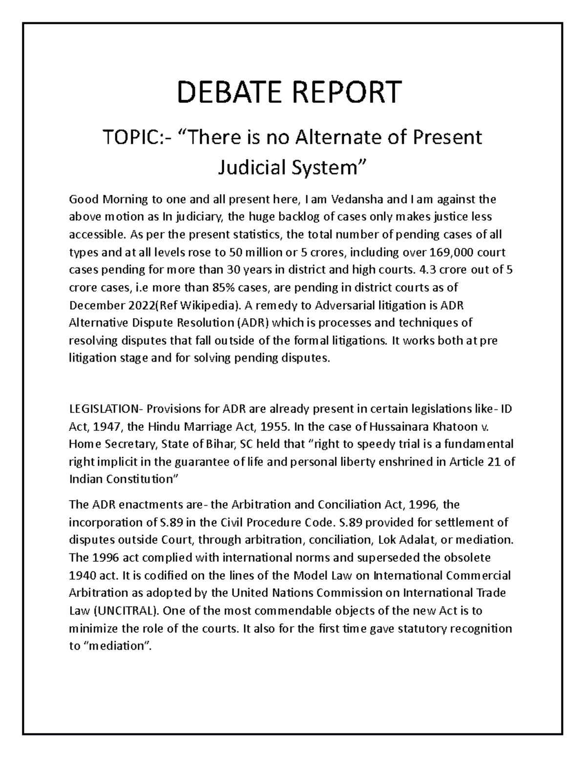 Debate Report - DEBATE REPORT TOPIC:- “There is no Alternate of Present ...