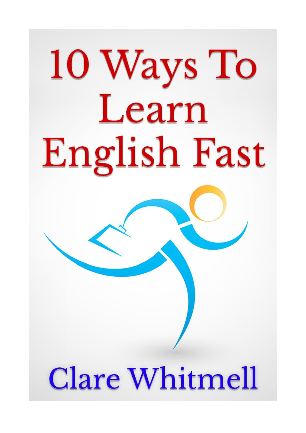 10 Ways To Learn English Fast - Introduction How much time do you have ...