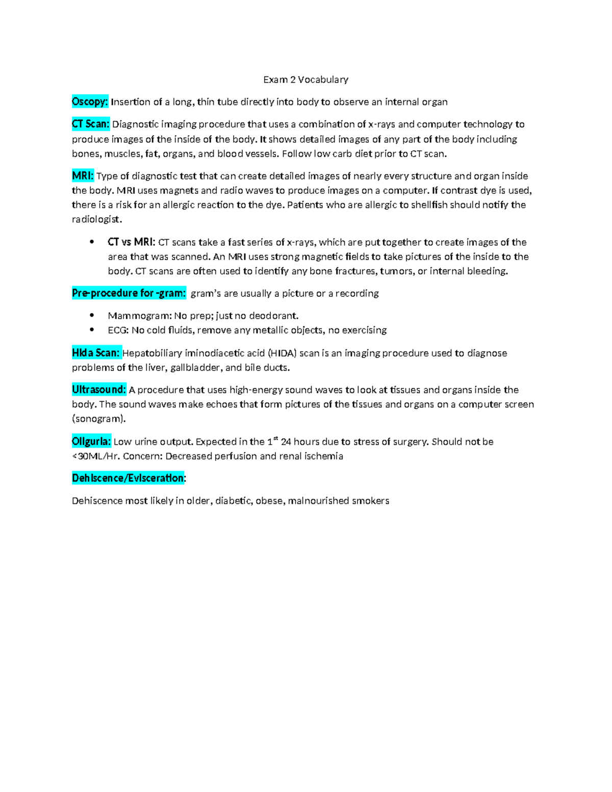 Exam 2 Vocabulary - Exam 2 Vocabulary Oscopy: Insertion of a long, thin ...