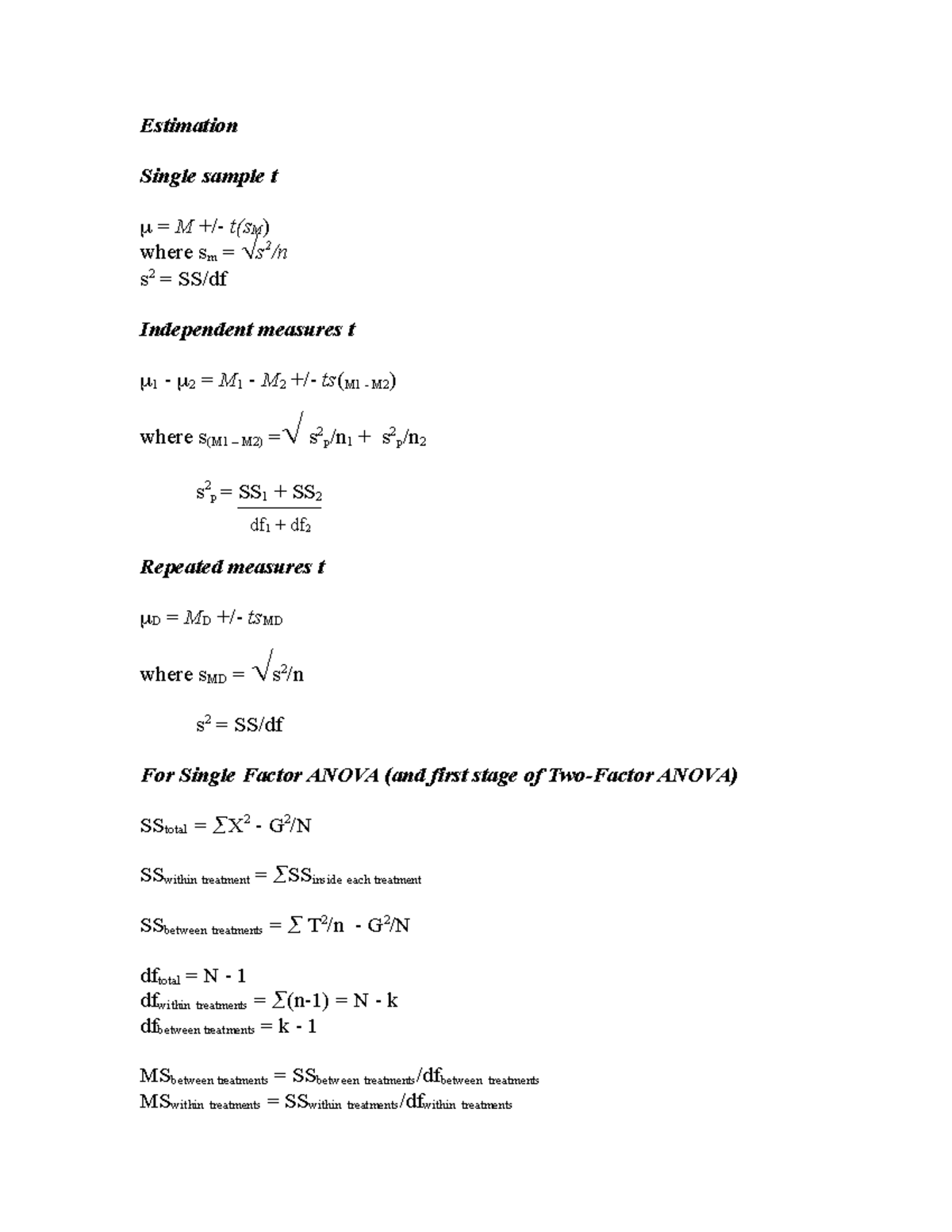 Formulas for Exam III - Estimation Single sample t m = M +/- t(sM ...