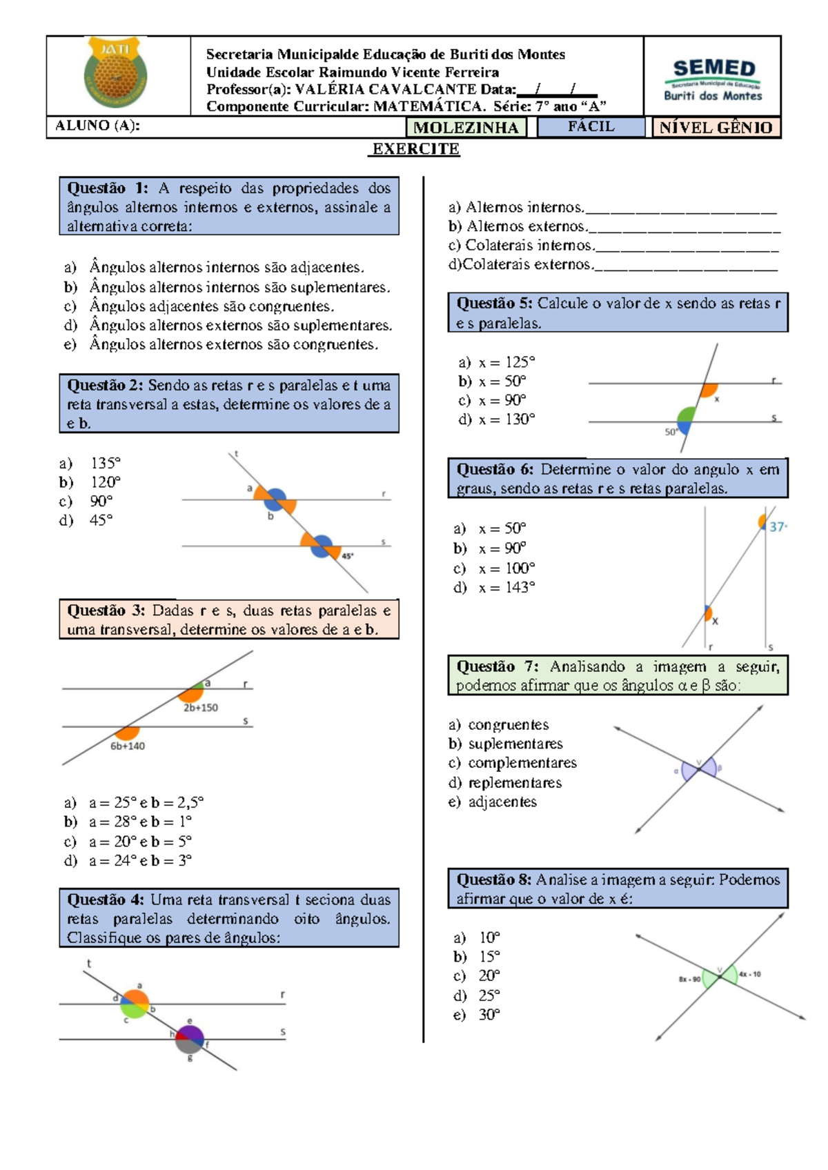 Ângulos - 7º Ano - EXERCITE Questão 1: A respeito das propriedades dos ...