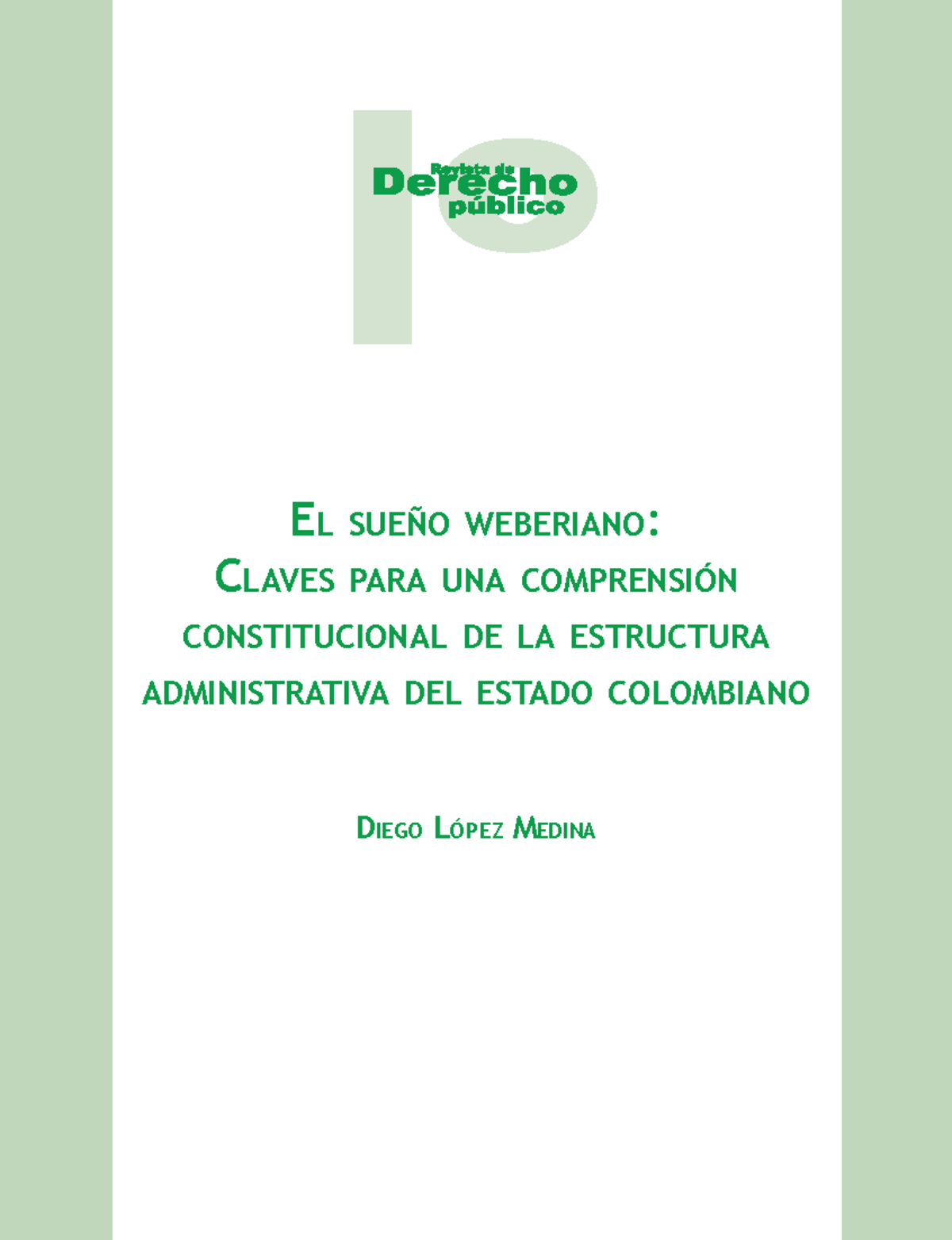 Diego López - DERECHO ADMINISTRATIVO GENERAL - El suEño wEbEriano ...
