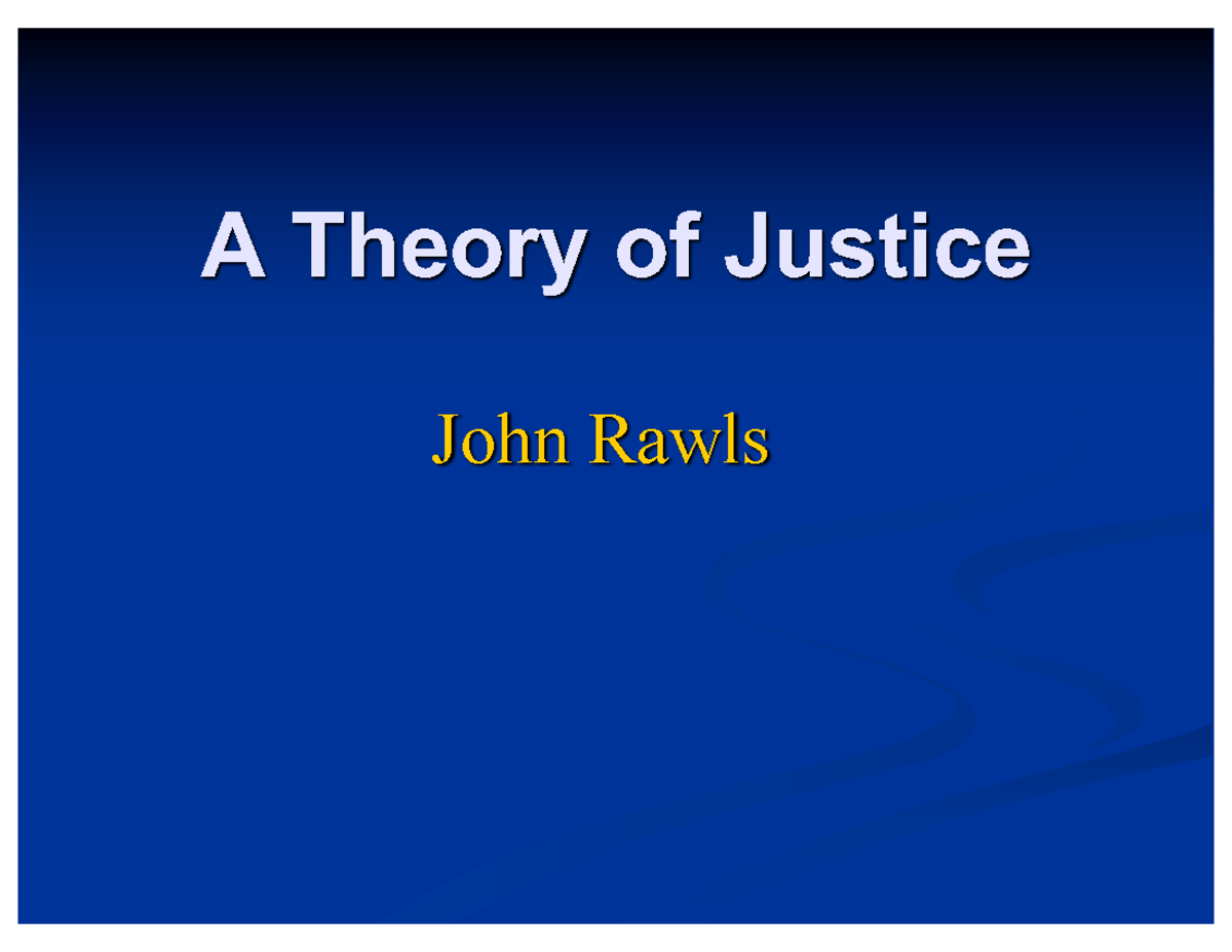 PHI 1102 justice - A Theory of Justice John Rawls John Rawls (1921-2002 ...