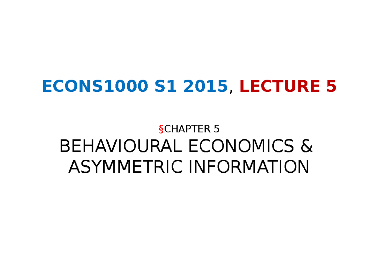 Lecture Slides Lecture 5 Behavioural Economics And Asymmetric