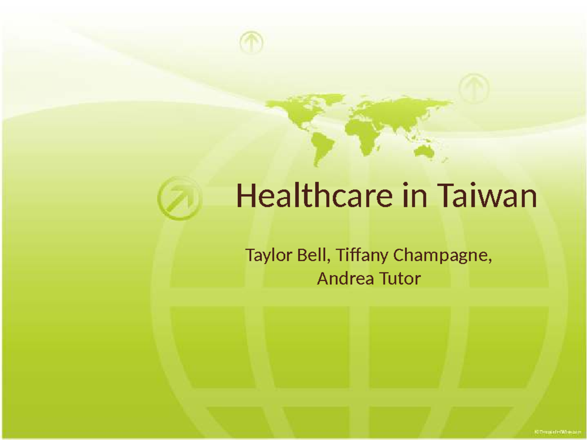 Health System Taiwan Fall 2014 - Healthcare in Taiwan Taylor Bell ...