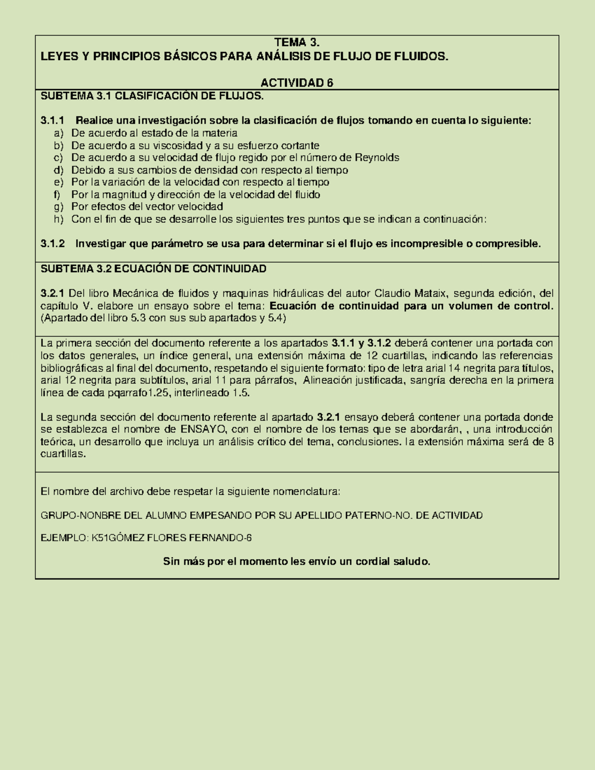 Actividad 6 - TEMA 3. LEYES Y PRINCIPIOS BÁSICOS PARA ANÁLISIS DE FLUJO DE FLUIDOS. ACTIVIDAD 6 ...