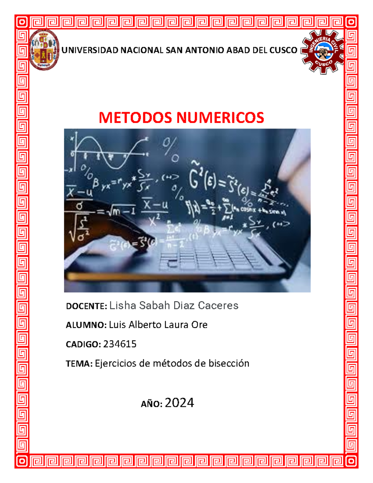 Metodos numericos ejercicios - UNIVERSIDAD NACIONAL SAN ANTONIO ABAD DEL CUSCO METODOS NUMERICOS ...