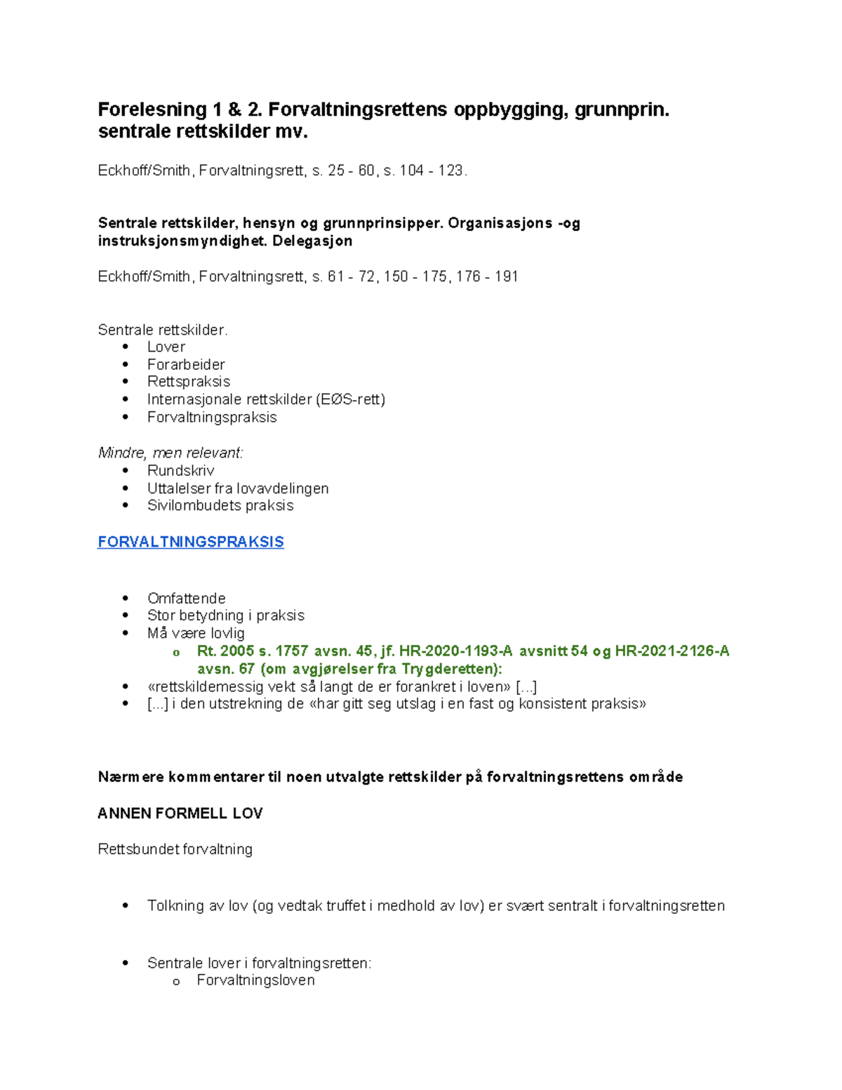 Forelesning 1 & 2. Forvaltningsrettens oppbygging, grunnprin. sentrale rettskilder mv ...