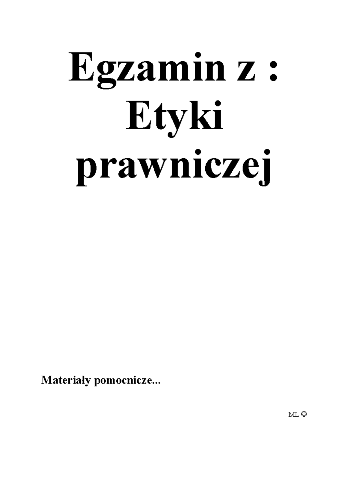 Egzamin z etyki skrypt - Egzamin z : Etyki prawniczej Materiały ...