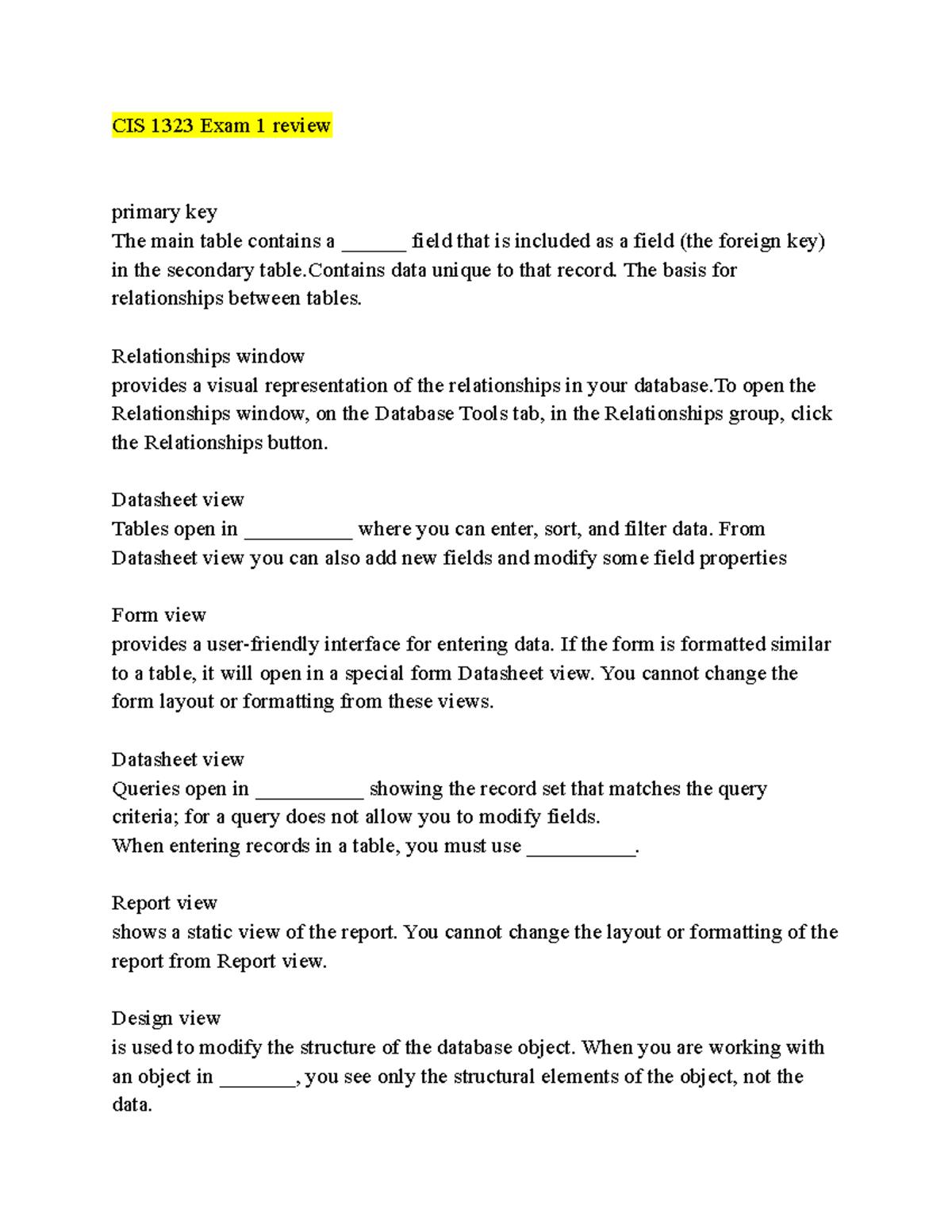 CIS 1323 Exam 1 review - CIS 1323 Exam 1 review primary key The main table contains a ...