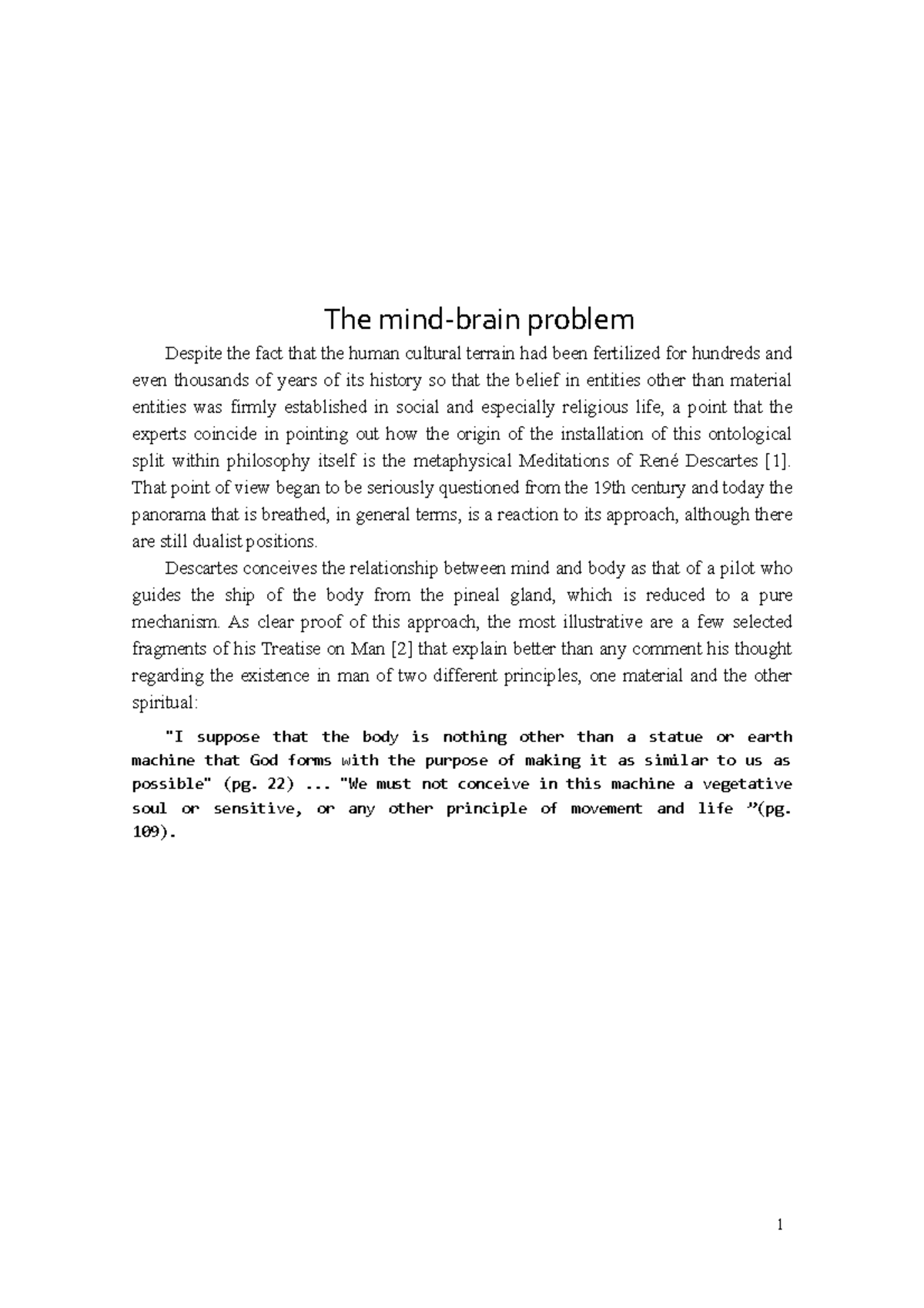 The mind-brain problem - 1 The mind-brain problem Despite the fact that the human cultural ...