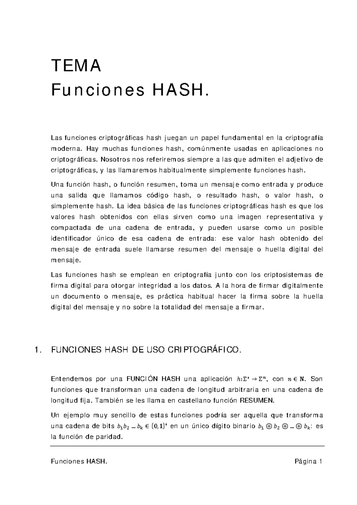 Funciones HASH - XXXXX - TEM A Fu n ci o n e s H A SH. Las funciones cript ográficas hash j ...