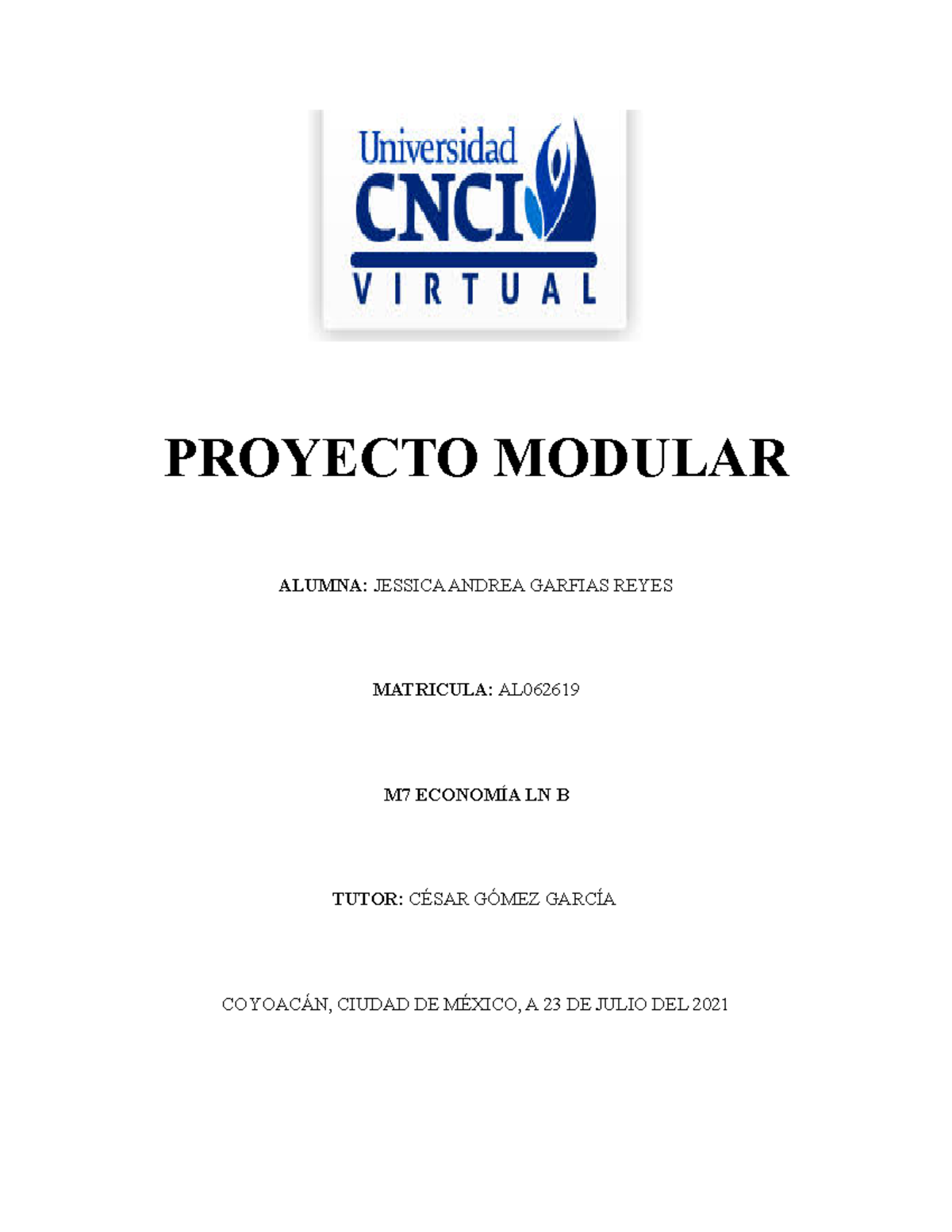 Proyecto Modular Economía CNCI 2022 - PROYECTO MODULAR ALUMNA: JESSICA ANDREA GARFIAS REYES ...