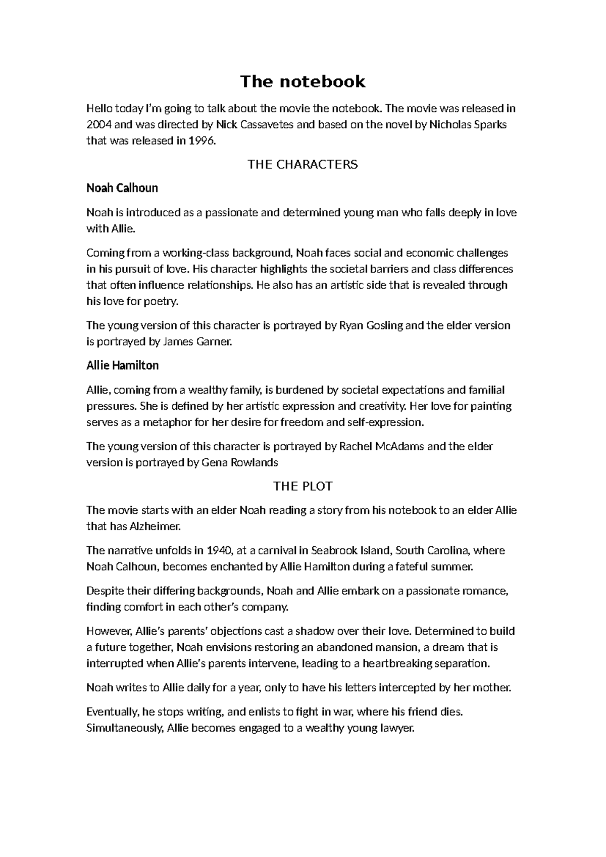 The notebook - The movie was released in 2004 and was directed by Nick ...