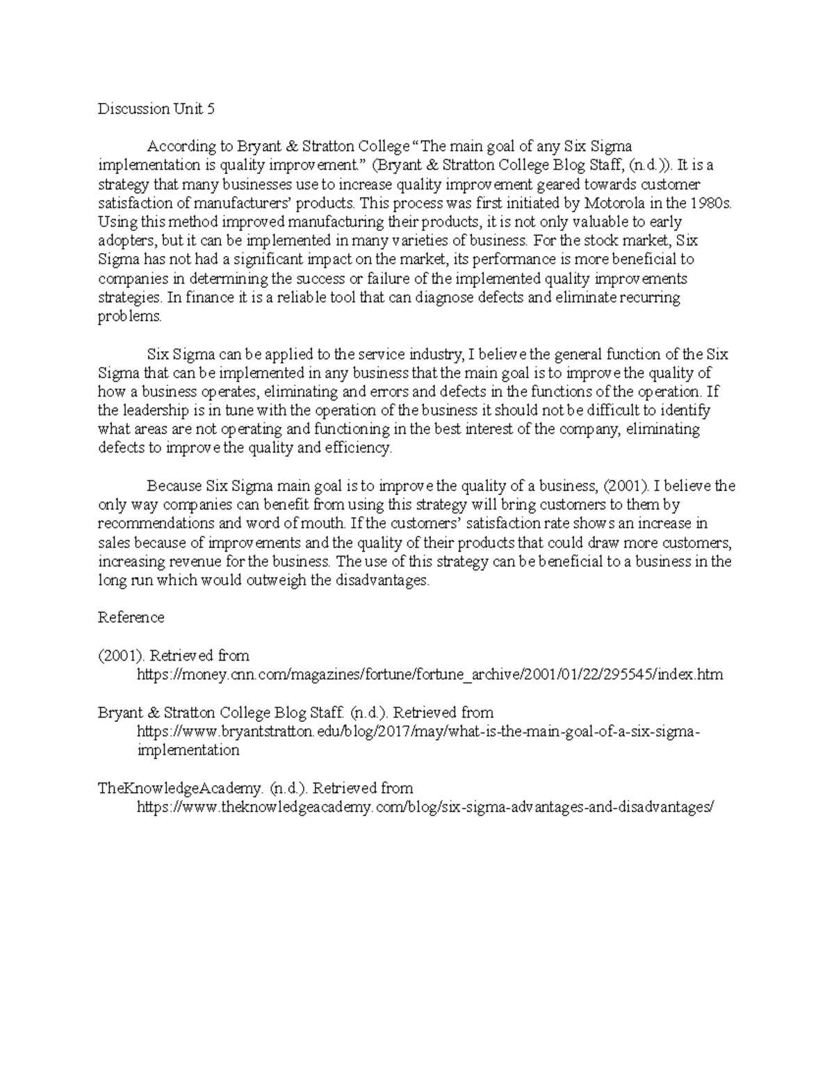 Discussion Unit 5 - ” (Bryant & Stratton College Blog Staff, (n.)). It is a strategy that many ...