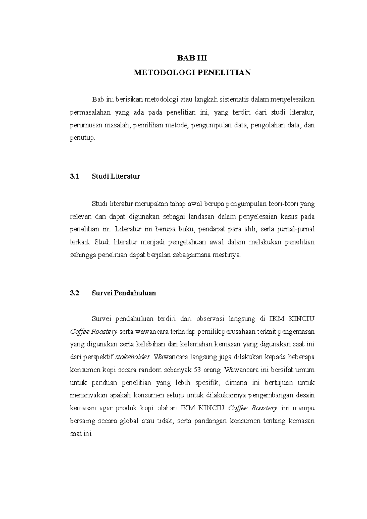 BAB III FInal Project - BAB III METODOLOGI PENELITIAN Bab ini berisikan ...
