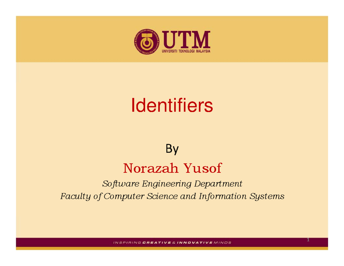 Lecture 04 - Identifiers - Identifiers ByBy Norazah Yusof Software Engineering ...