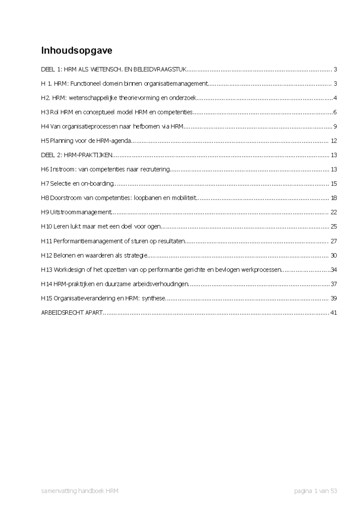 Samenvatting handboek HRM - Inhoudsopgave DEEL 1: HRM ALS WETENSCH. EN ...
