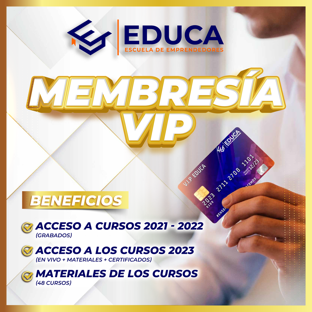 VIP Educa Brochure YULI - EDUCA ESCUELA DE EMPRENDEDORES BENEFICIOSBENEFICIOS ACCESO A CURSOS ...