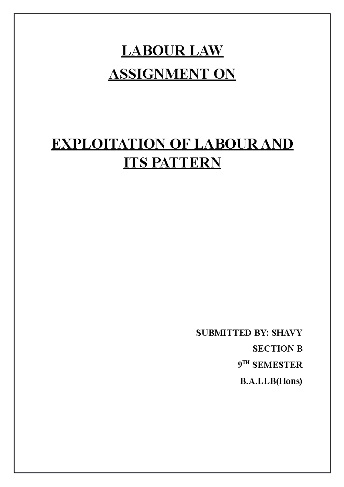 Exploitation of labour and its pattern - LABOUR LAW ASSIGNMENT ON ...