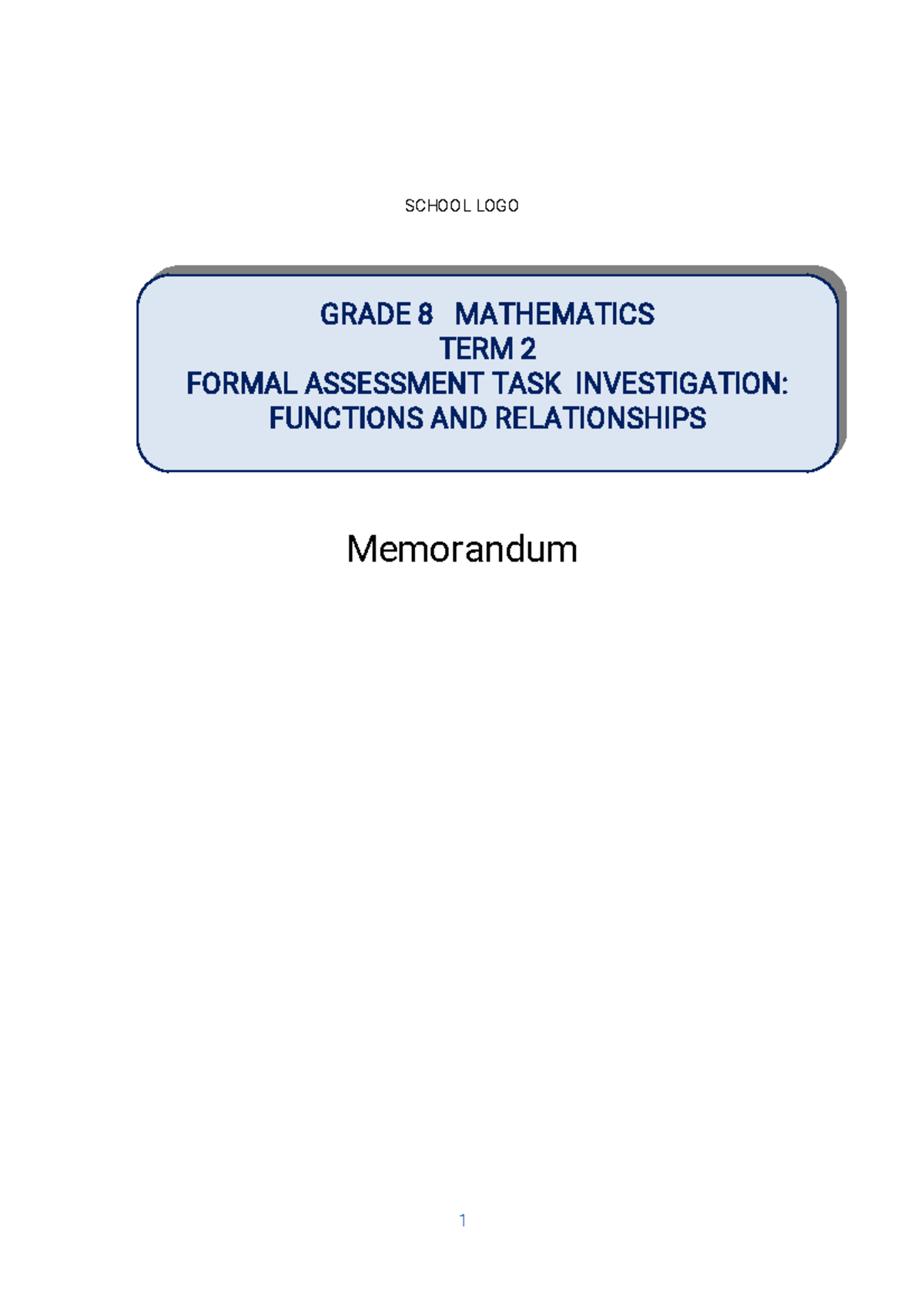 GR8 Maths Functions AND Relationship Investigation MEMO - SCHOOL LOGO ...