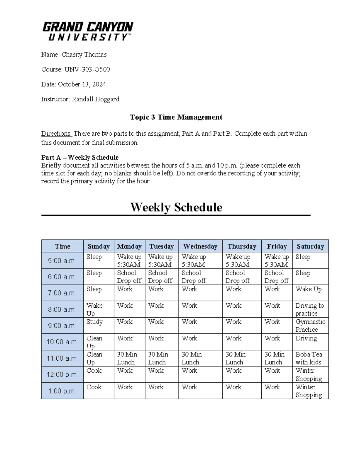 UNV 303 RS T3 Time Management - Name: Chasity Thomas Course: UNV-303-O ...