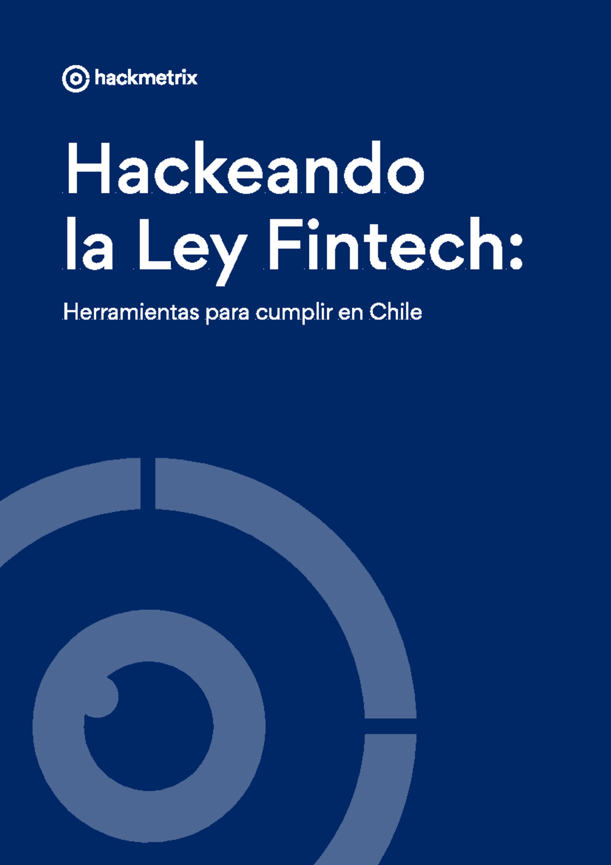 E-book Ley Fintech Chile - Hackmetrix - Hackeando la Ley Fintech: Herramientas para cumplir en ...