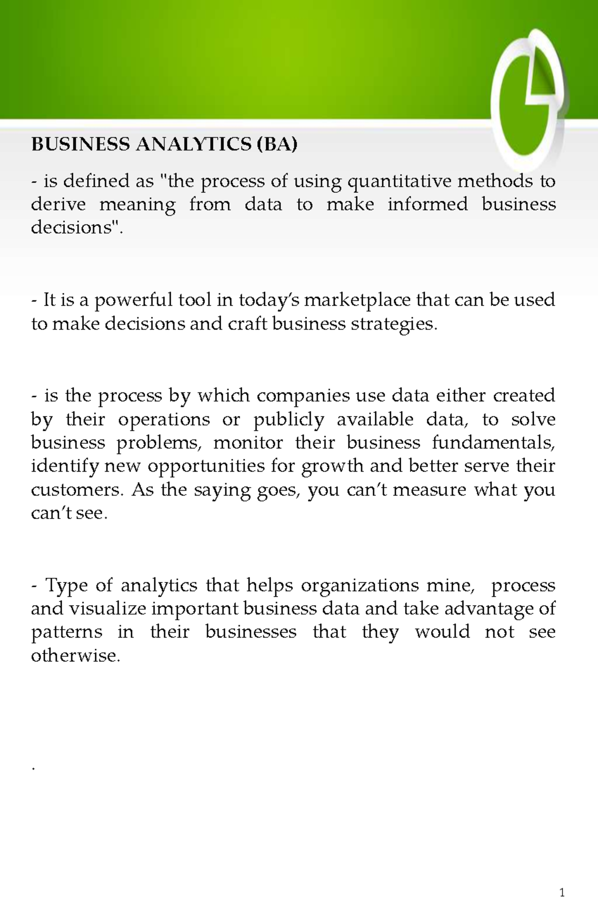 Module 1 Data Analytics Overview - 1 BUSINESS ANALYTICS (BA) is defined as "the process of - Studocu