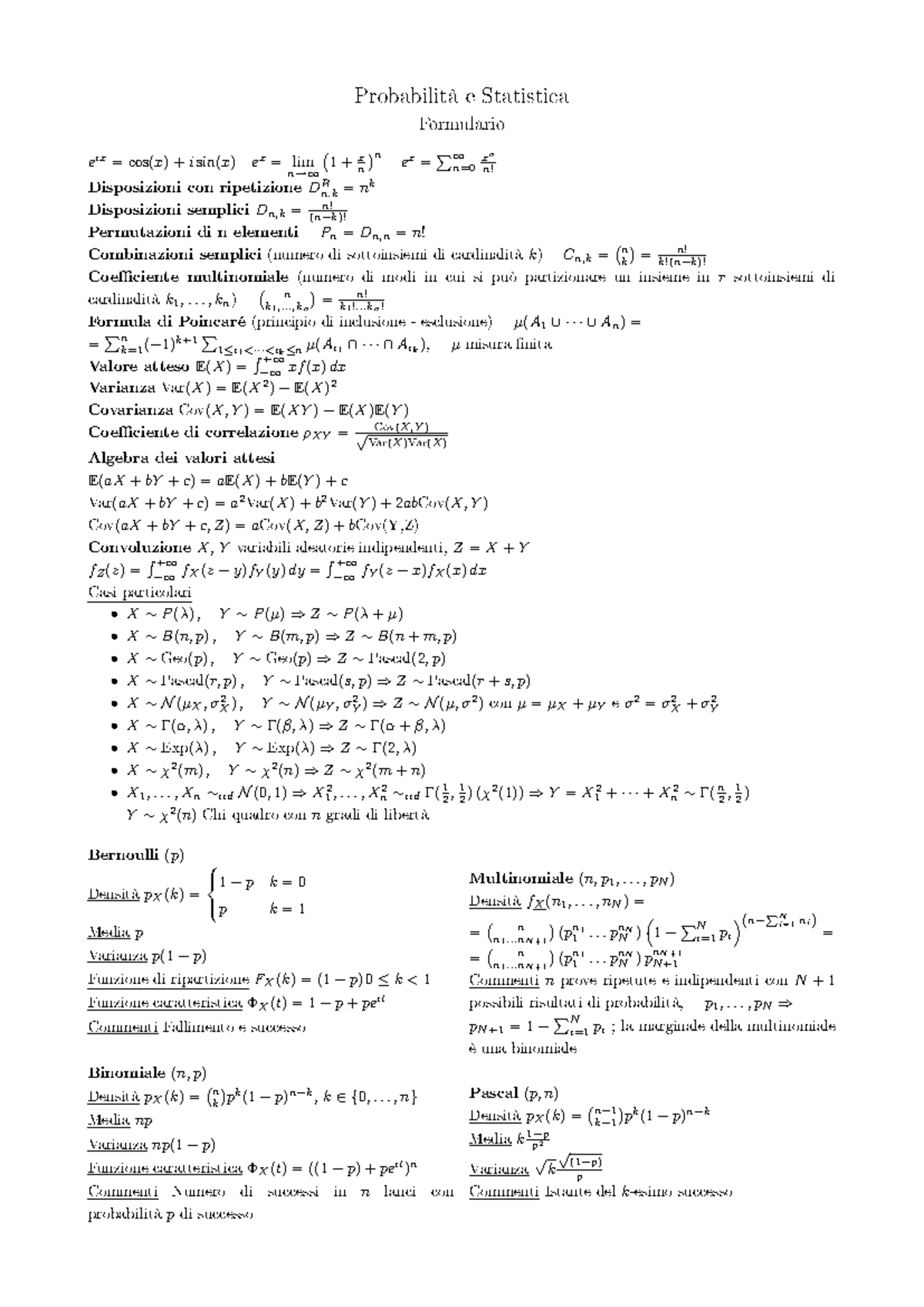 P&S - Probabilità e Statistica Formulario eix = cos(x) + i sin(x) ex = lim n!∞ ( 1 + nx )n ex ...