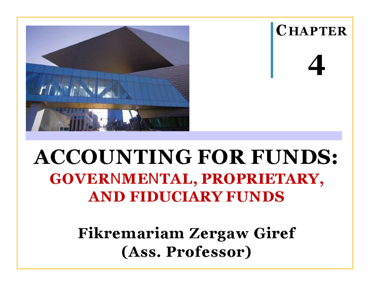 Chapter 4 - for test preparation - C HAP TER 4 ACCOUNTING FOR FUNDS ...