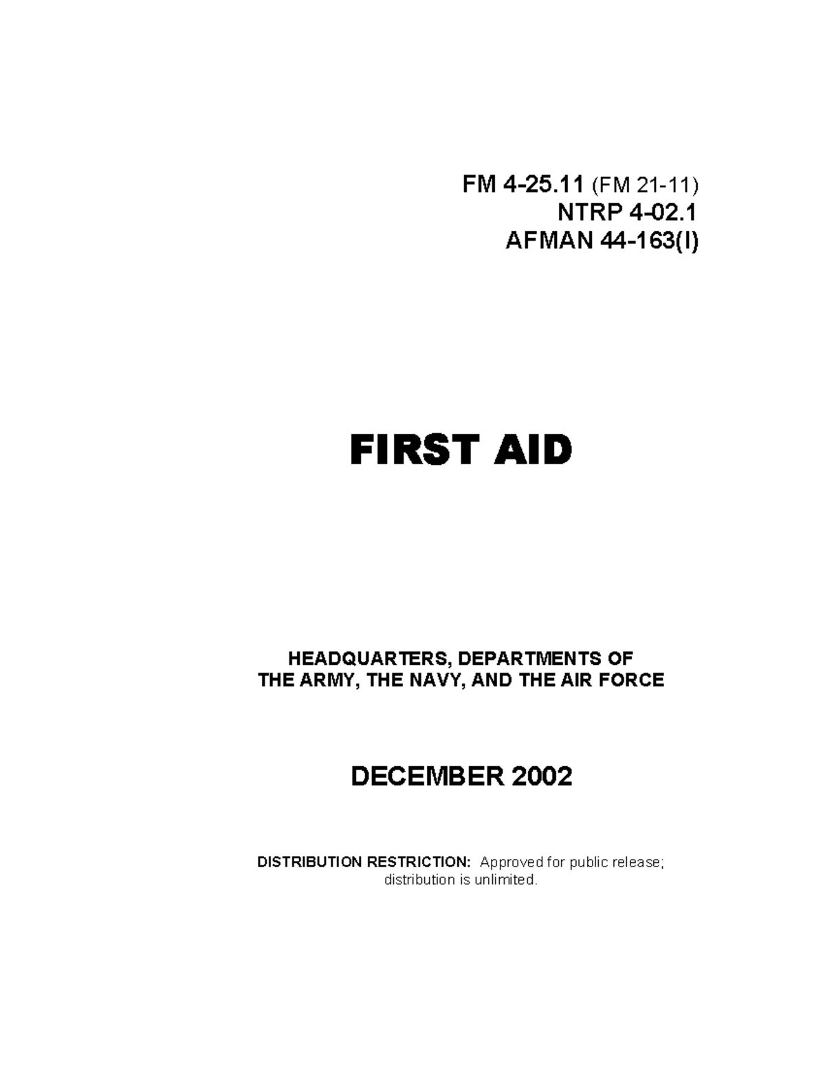 US Army First Aid Manual 2002 - FM 4-25 (FM 21-11) NTRP 4-02. AFMAN 44 ...