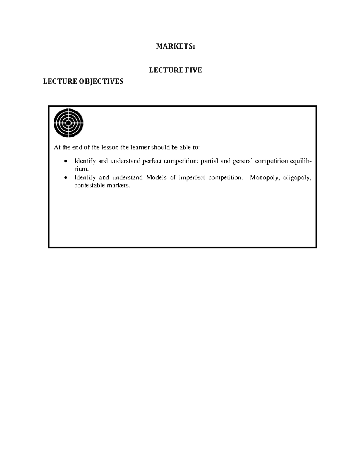 Markets - MARKETS: LECTURE FIVE LECTURE OBJECTIVES At the end of the ...