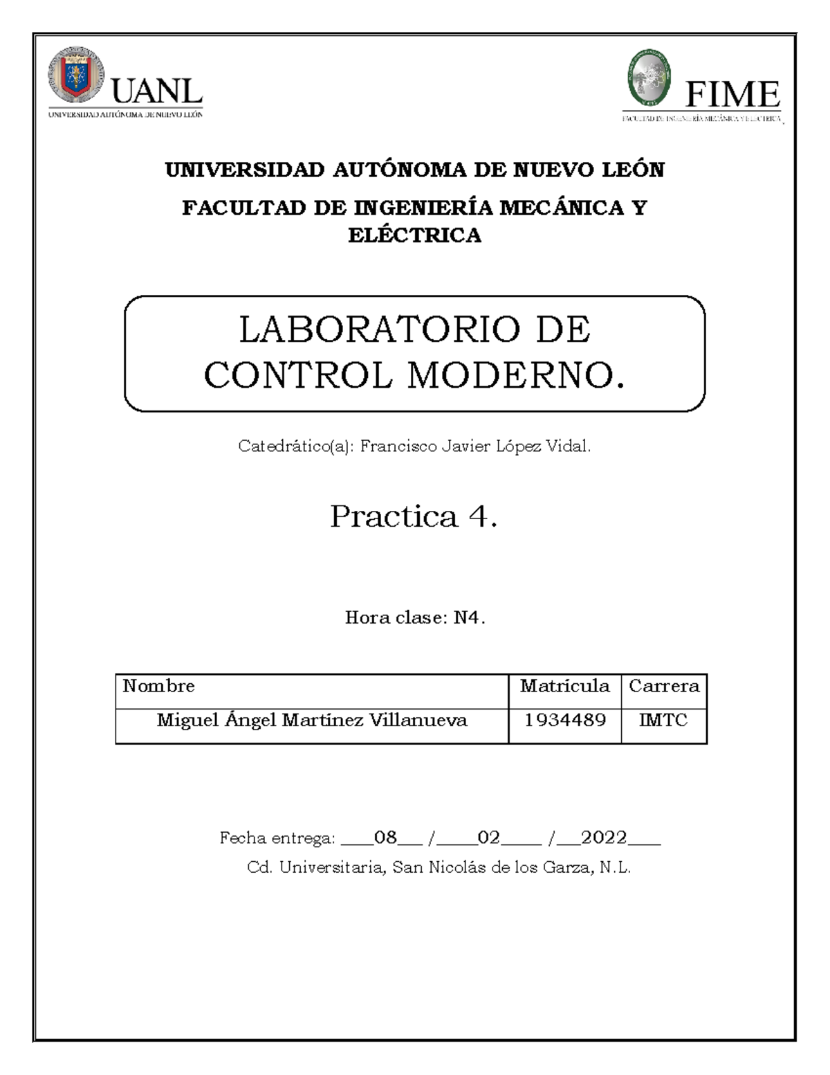 Practica 4 control moderno 1934489 - UNIVERSIDAD AUTÓNOMA DE NUEVO LEÓN FACULTAD DE INGENIERÍA ...
