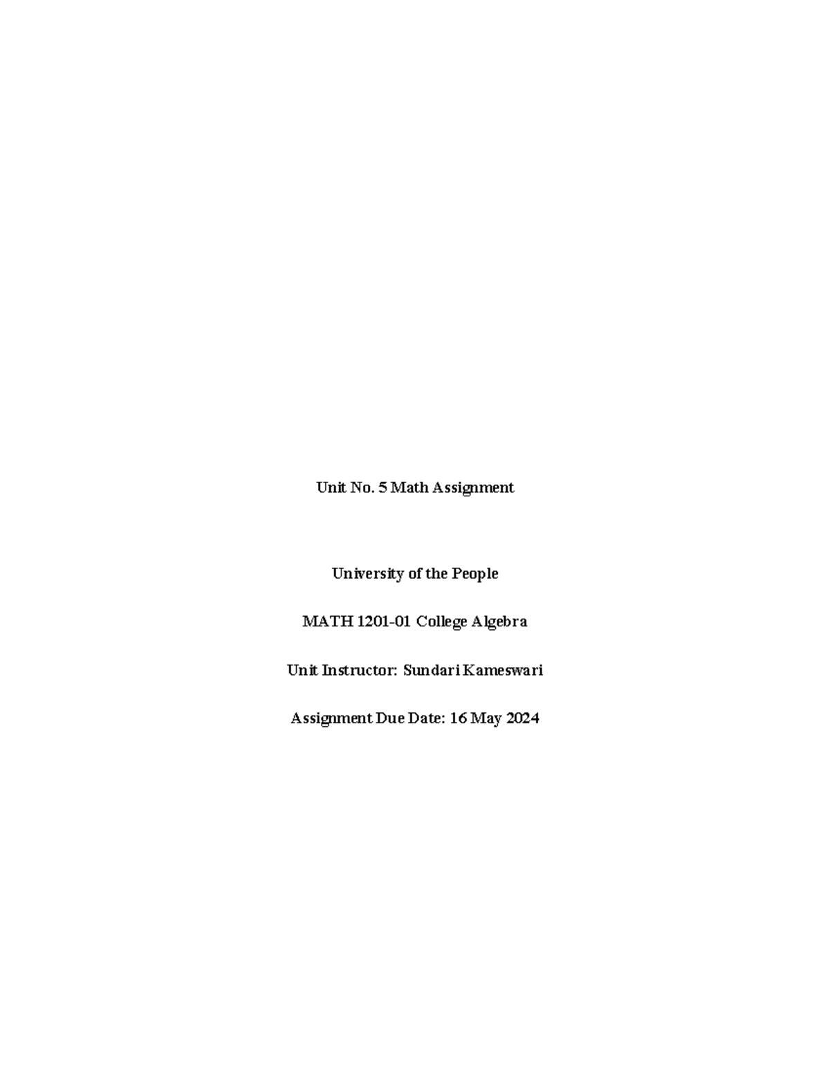 Math Assignment Unit 5 - Unit No. 5 Math Assignment University of the People MATH 1201-01 ...