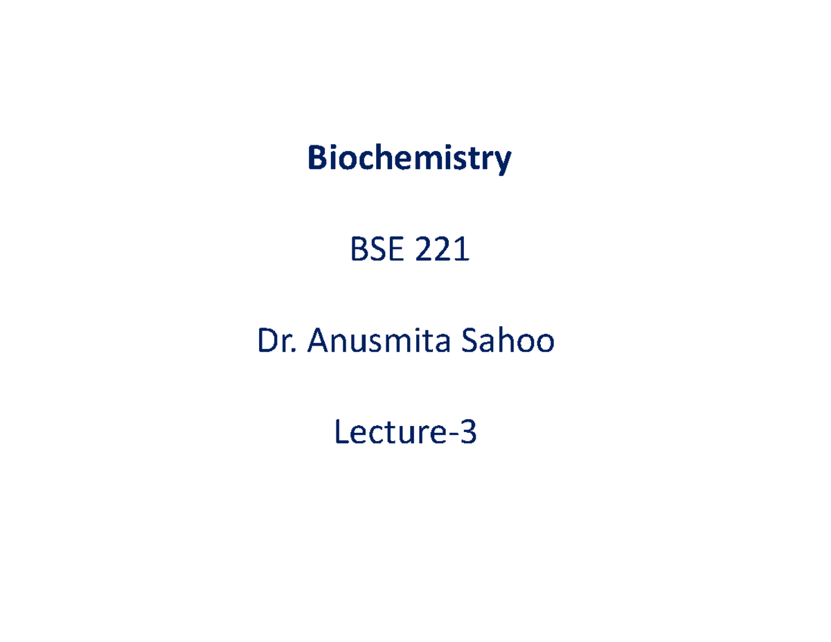 BSE221 lecture 3 - Biochemistry BSE 221 Dr. Anusmita Sahoo Lecture- Extensively used measures of ...