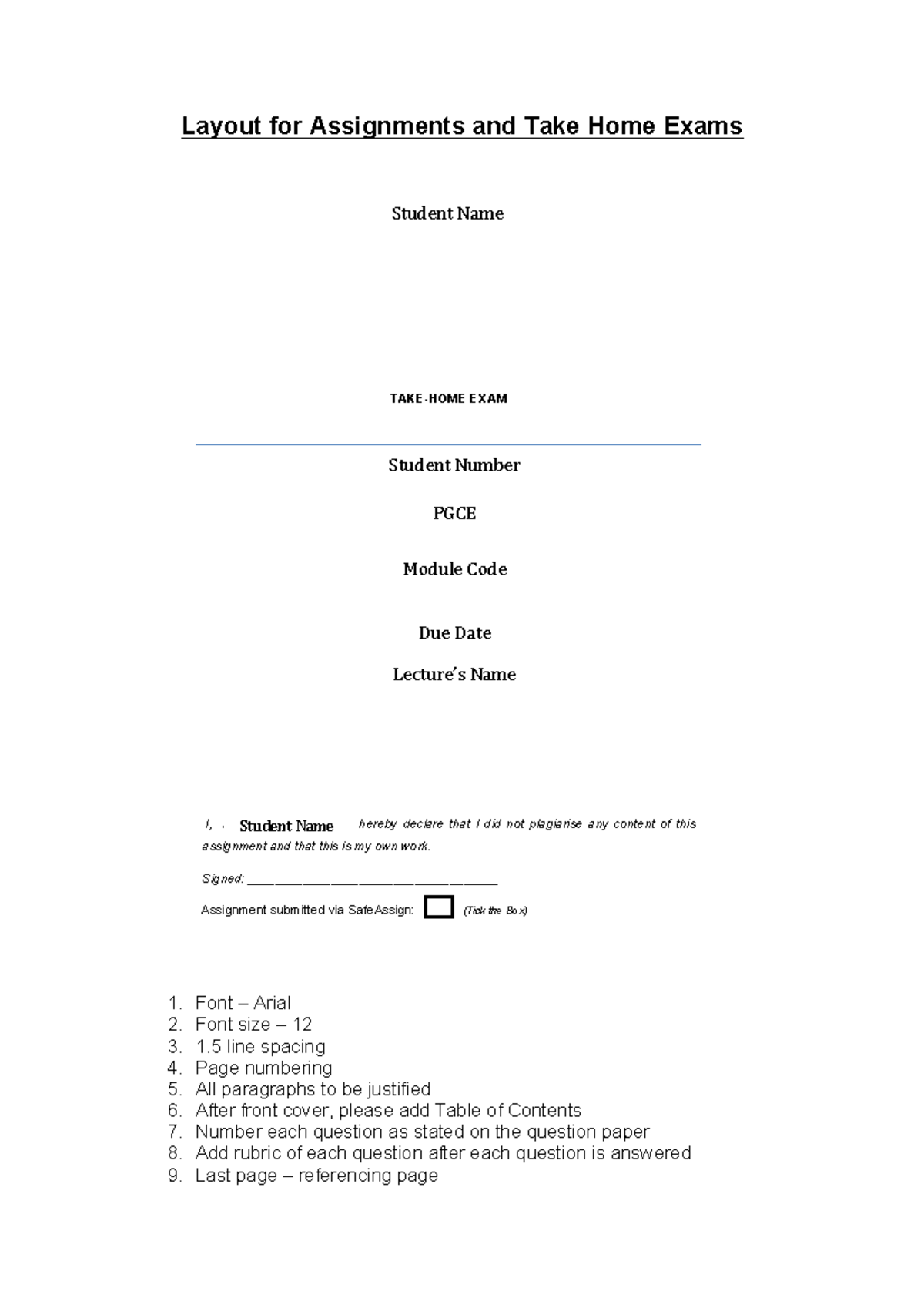 Layout for Assignments and Take Home Exams - Font – Arial 2. Font size ...