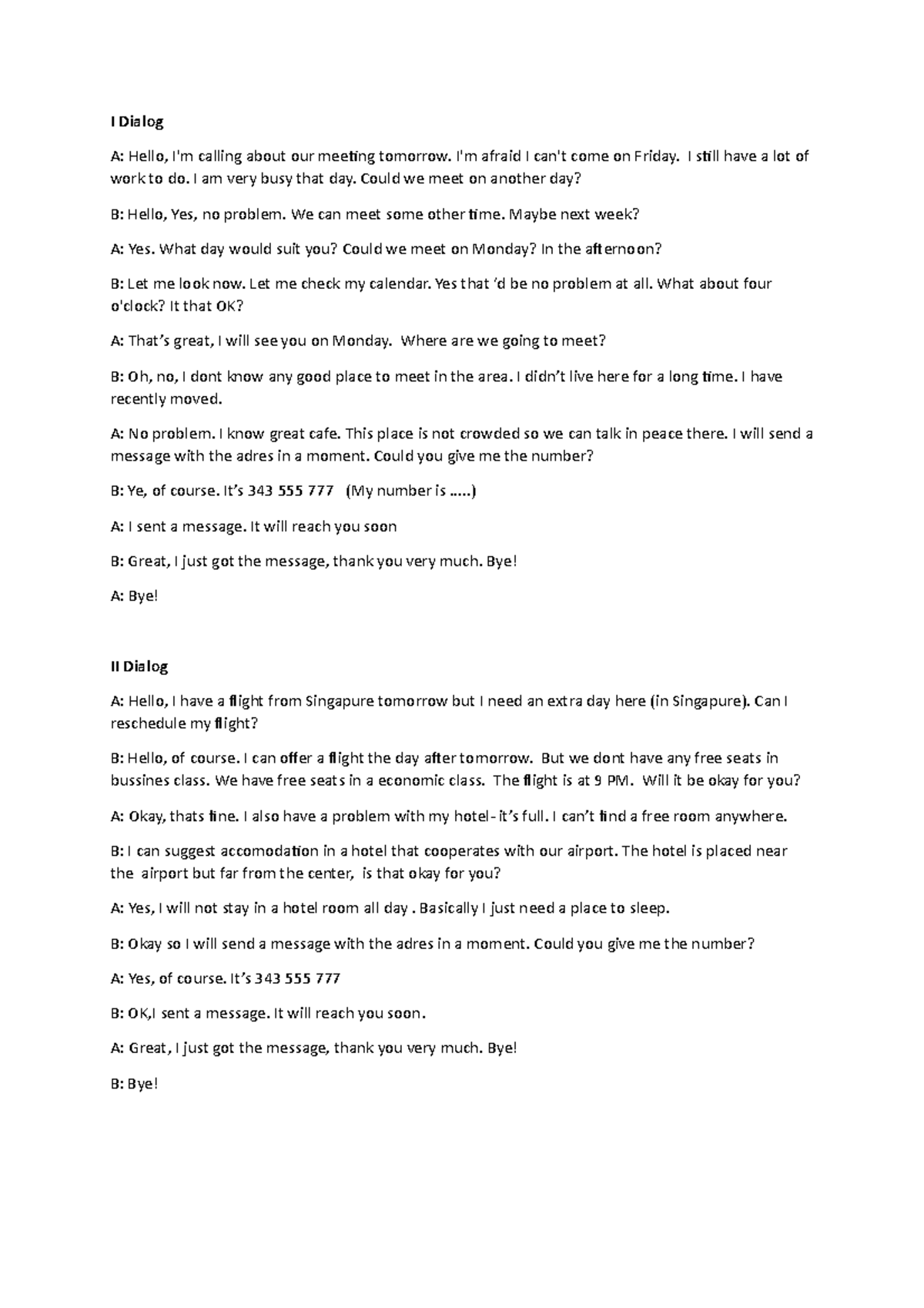 Dialogi - I Dialog A: Hello, I'm calling about our meeting tomorrow. I ...