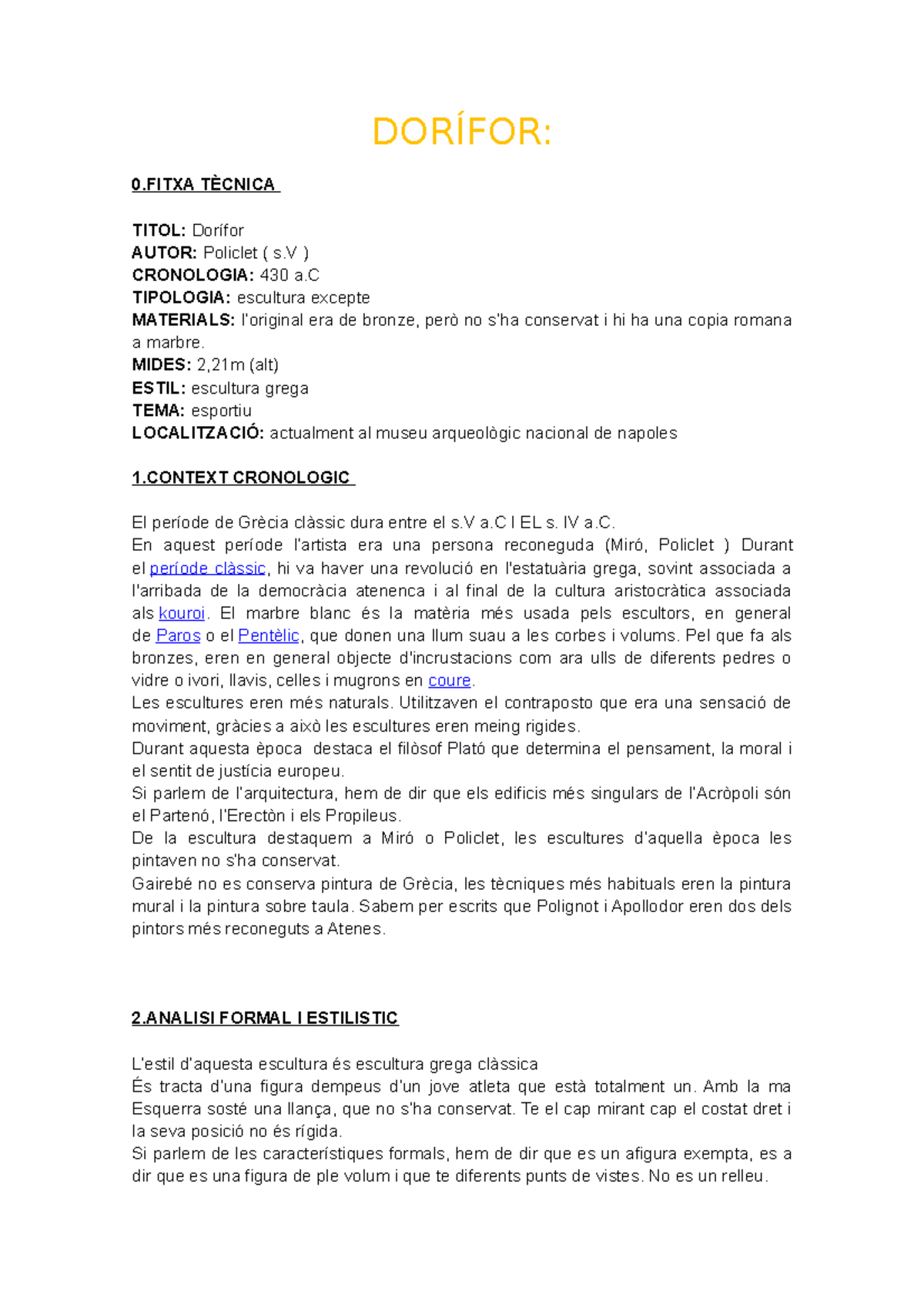 Dorífor fitxa - DORÍFOR: 0 TÈCNICA TITOL: Dorífor AUTOR: Policlet ( s ...