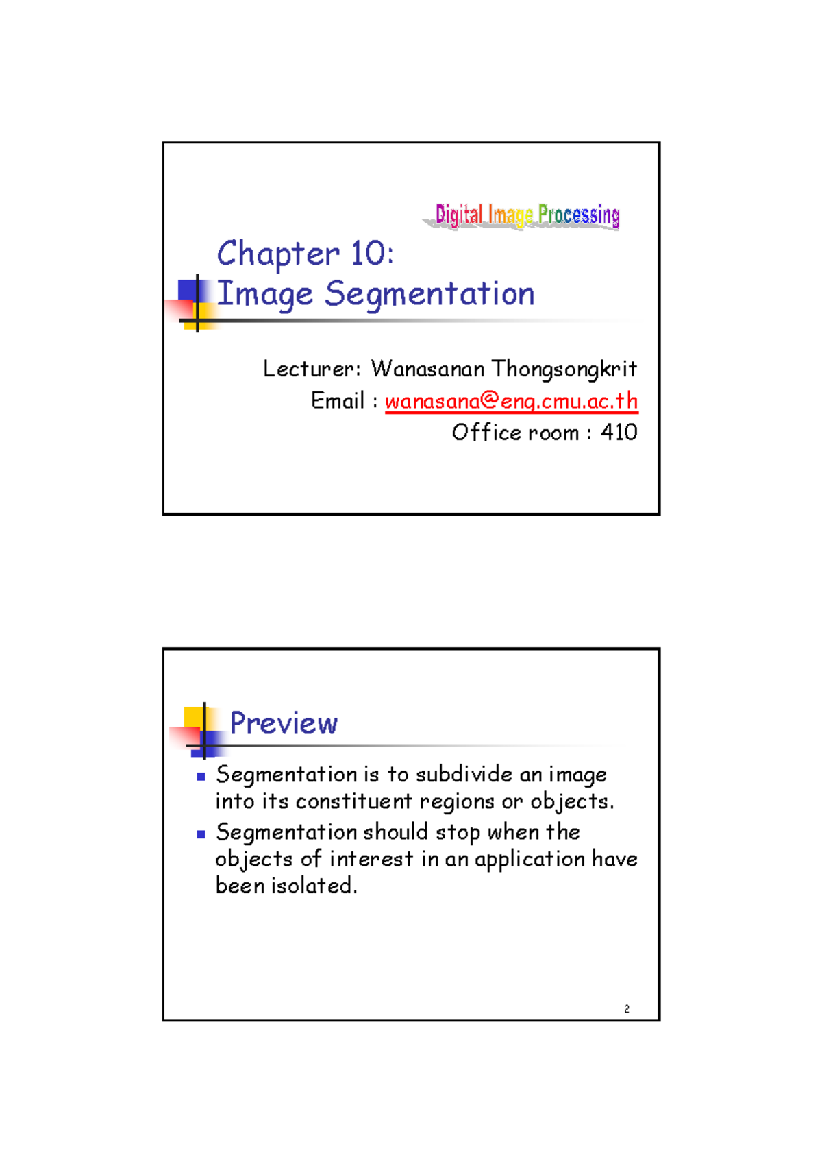 Chapter 10 - image processing - Chapter 10: Image Segmentation Lecturer: Wanasanan Thongsongkrit ...