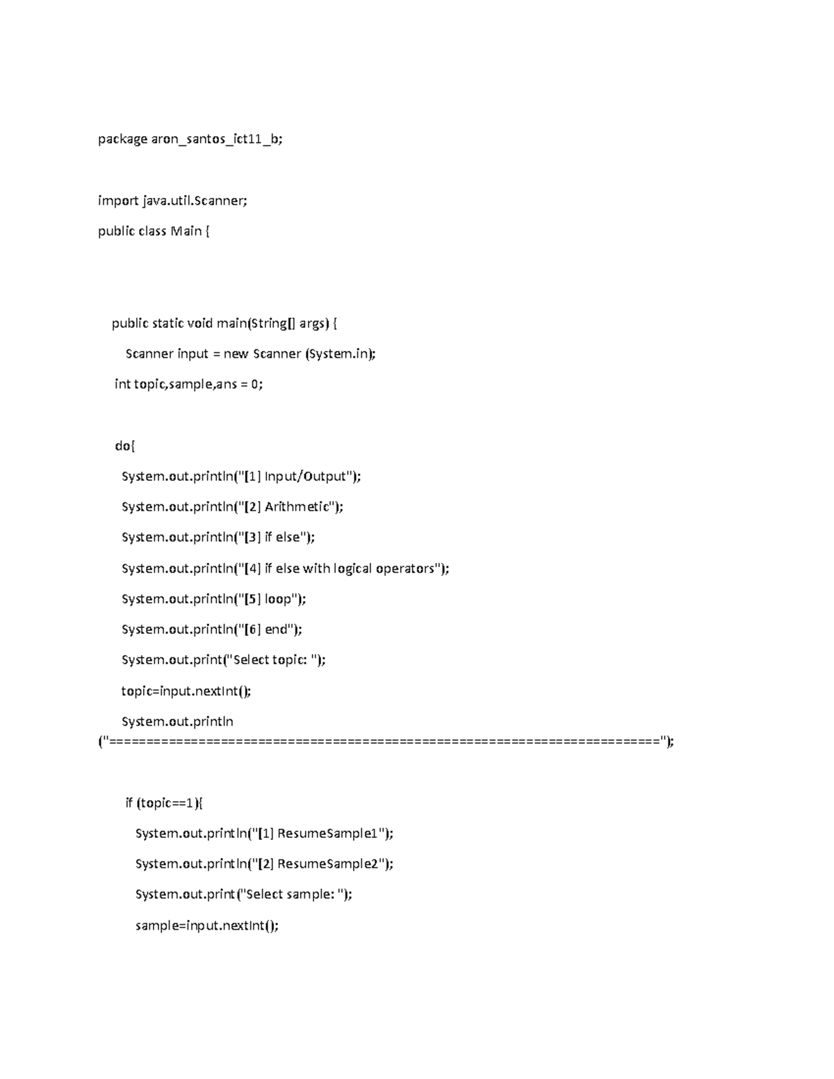 JAVA Practical - javakyut - package aron_santos_ict11_b; import java.util; public class Main ...