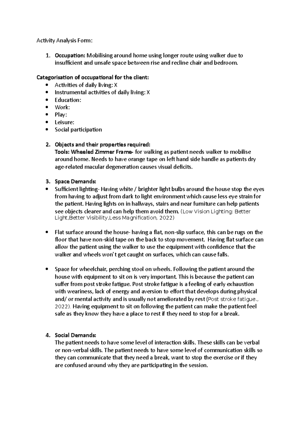 Activity Analysis Completed on patient with visual and physical ...
