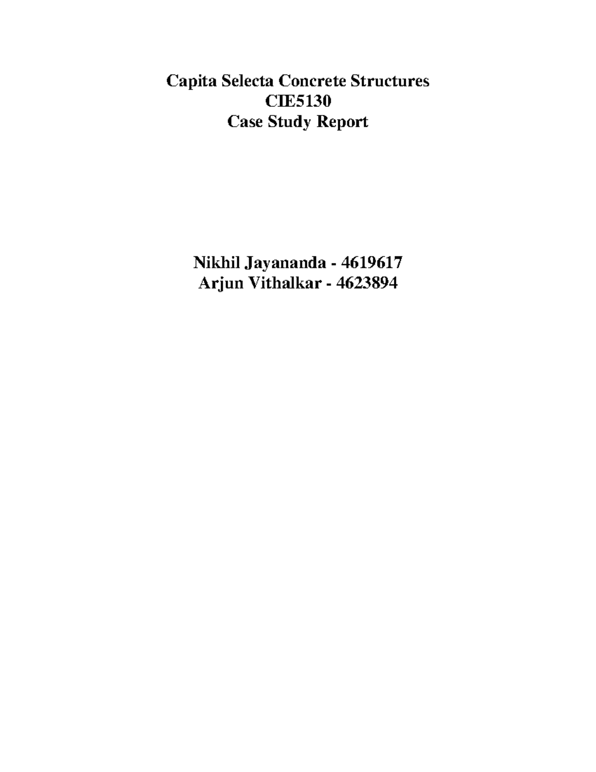 Capita Selecta Case Study - Capita Selecta Concrete Structures CIE5130 Case Study Report Nikhil ...