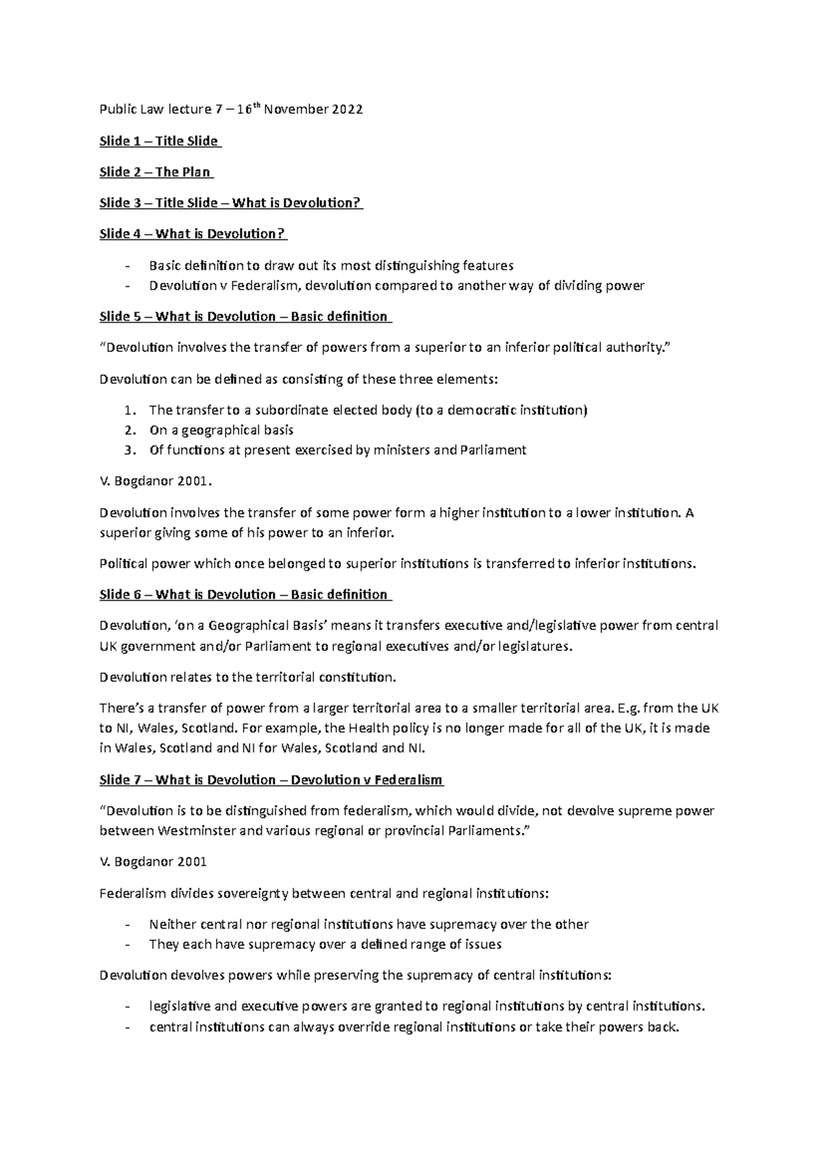 Public Law lecture 7 - ” Devolution can be defined as consisting of these three elements: The ...