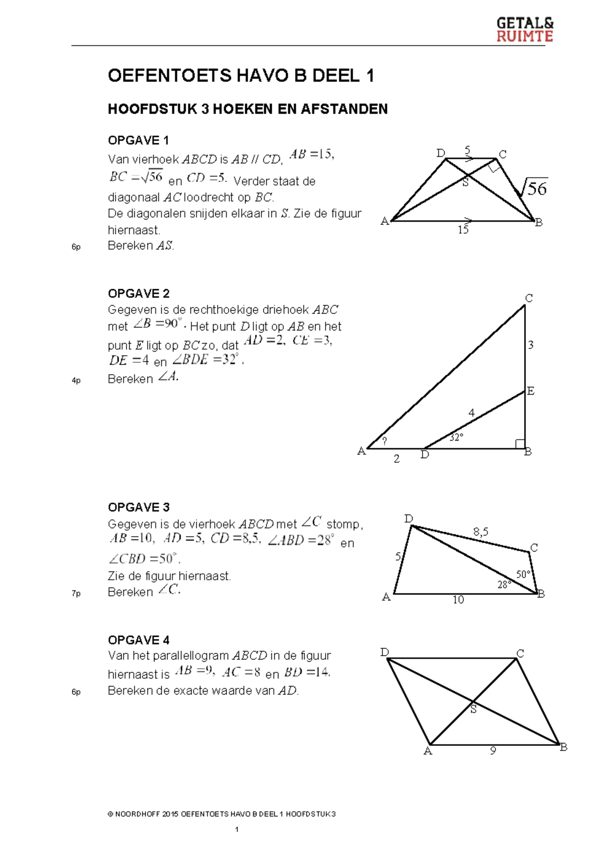 GR11 HB1 H03 Oefentoets - 56 A B D C S 15 5 32° E A B C D ? 2 3 4 28° A B C D 10 8, 50° 5 A B D ...