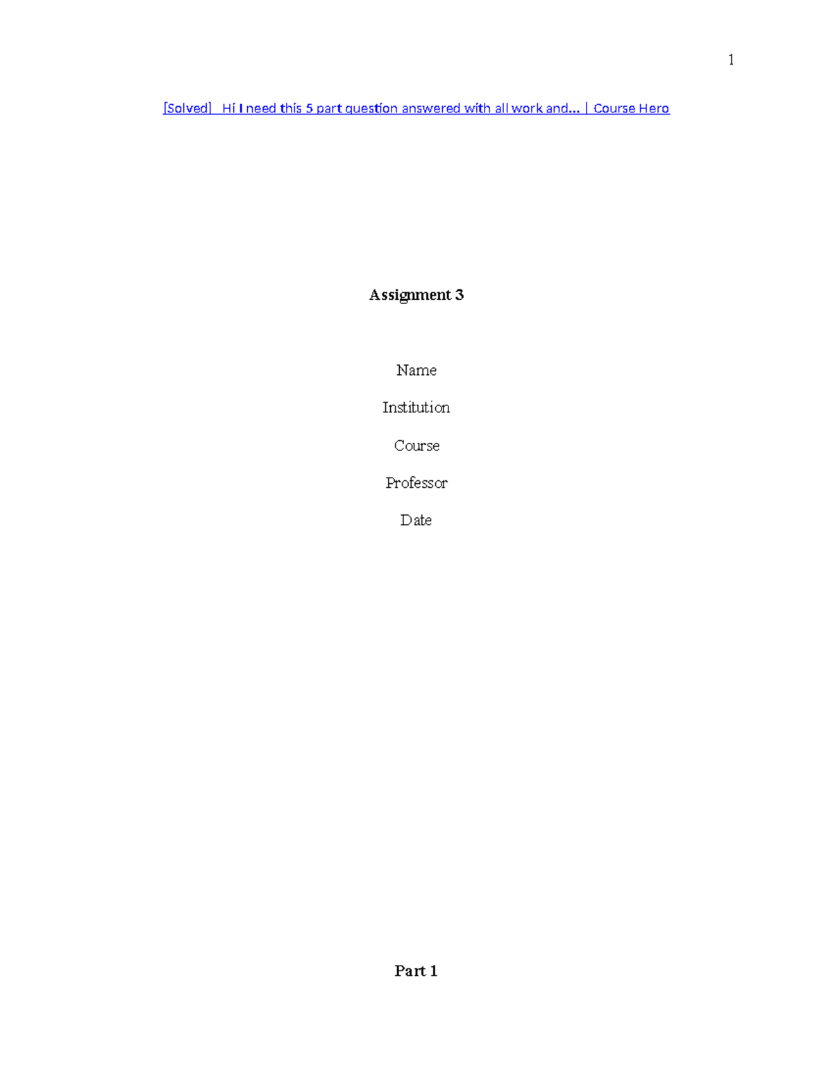 Assignment 3 - [Solved] Hi I need this 5 part question answered with ...