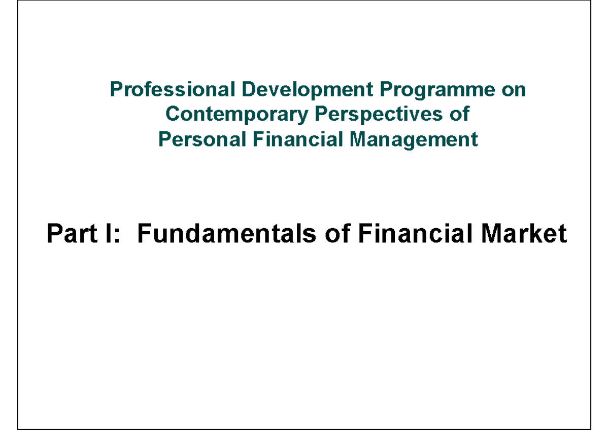 Financial Market 1 - Professional Development Programme on Contemporary ...