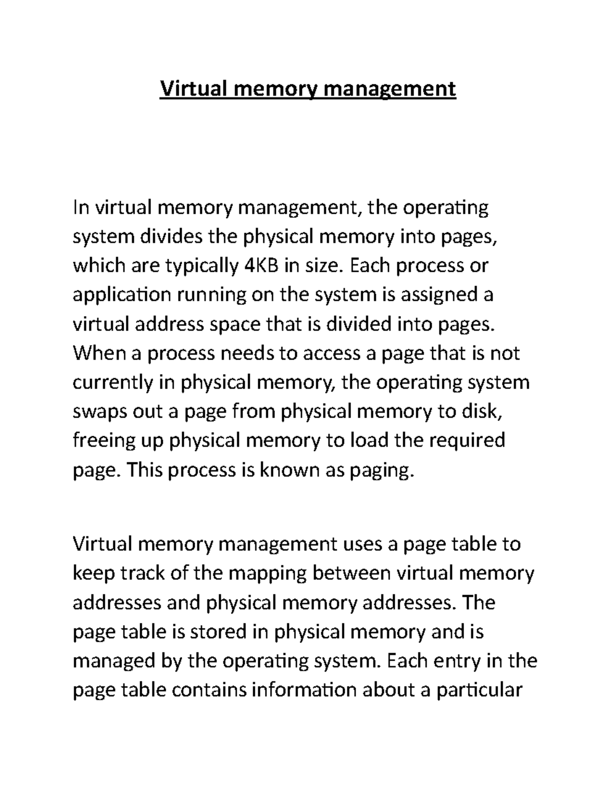 Virtual memory management - Each process or application running on the system is assigned a ...