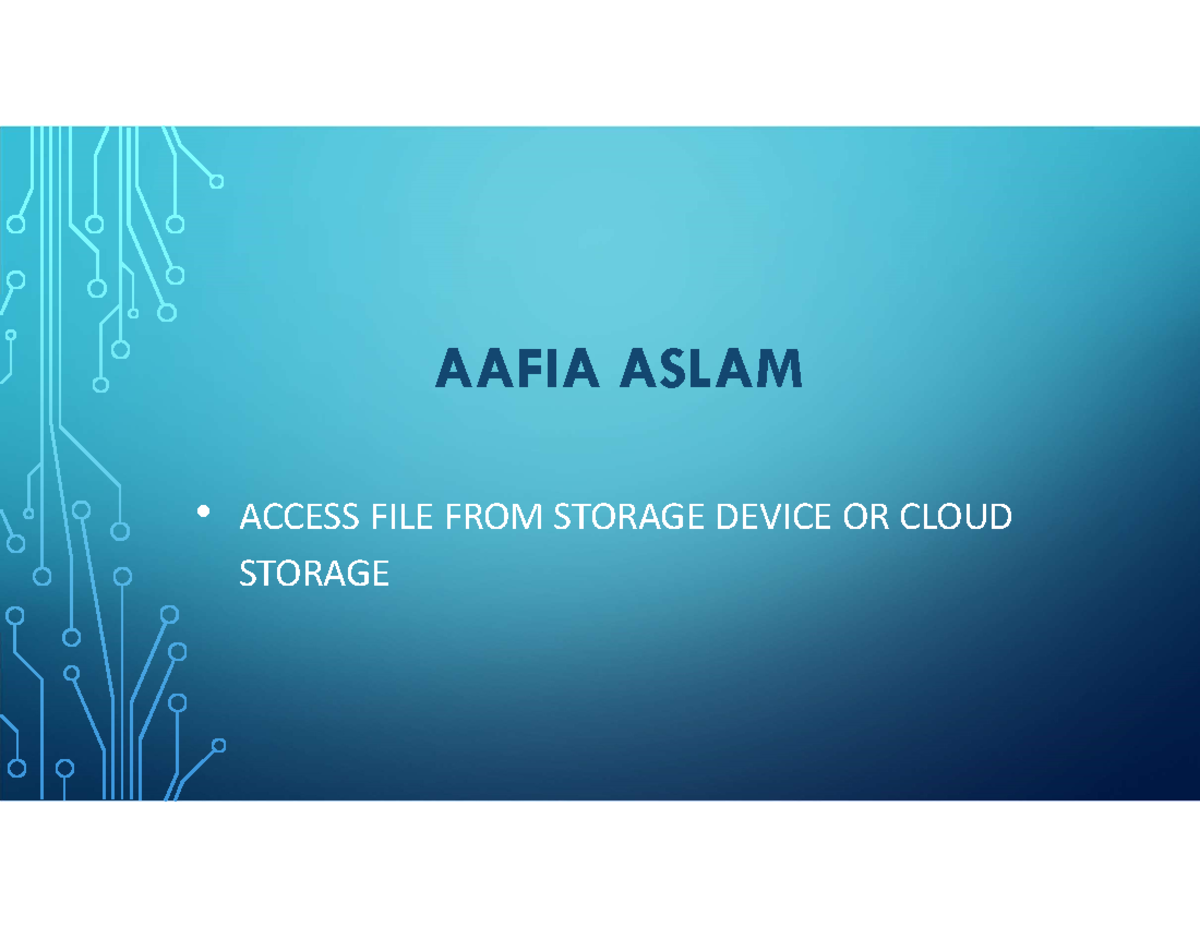 Access file from cloud storage - AAFIA ASLAM • ACCESS FILE FROM STORAGE ...