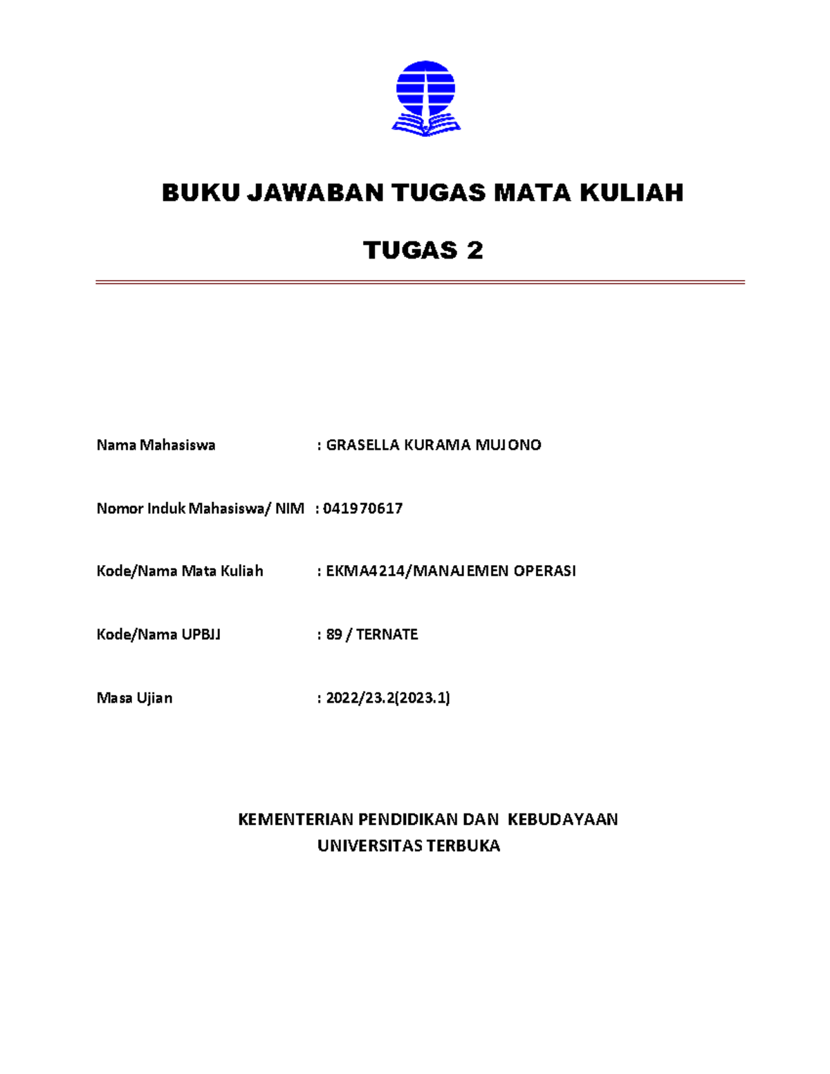 Bjt tmk 2 ekma4214 manajemen operasi - BUKU JAWABAN TUGAS MATA KULIAH TUGAS 2 Nama Mahasiswa ...